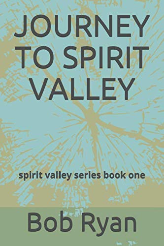 Amazon.com: JOURNEY TO SPIRIT VALLEY: Spirit Valley Series book one ...