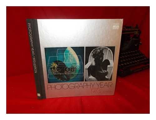 Photography year 1973 / by the editors of Time-Life Books: Time-Life ...