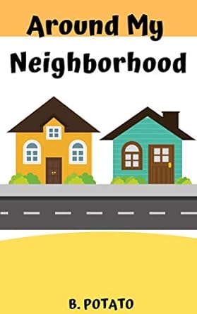 Amazon.com: Around My Neighborhood: Book for Kids Age 2-7, Boys or ...