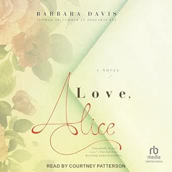 Amazon.com: Love, Alice (Audible Audio Edition): Barbara Davis ...
