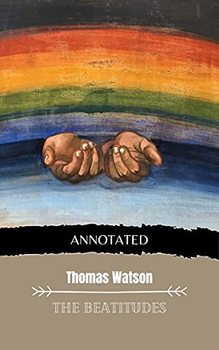 The Beatitudes (Annotated Edition 1) - Kindle edition by Watson, Thomas ...