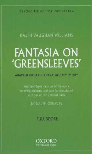 Fantasia on 'greensleeves': Adapted from the Opera Sir John in Love ...