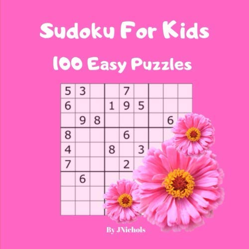 Sudoku For Kids 100 Easy Puzzles: Nichols, J: 9781688639560: Amazon.com ...