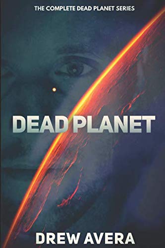 DEAD PLANET: The Complete Dead Planet Series: Avera, Drew ...