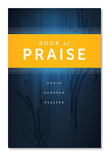 Book of Praise 2014 Standard Edition - Blue: Anglo Genevan Psalter ...