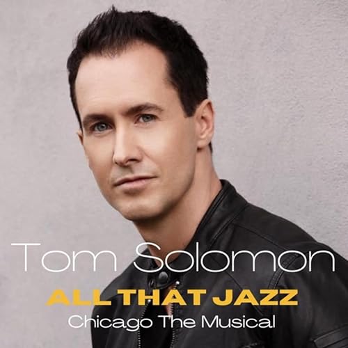 Play All That Jazz (From "Chicago The Musical") by Tom Solomon on ...