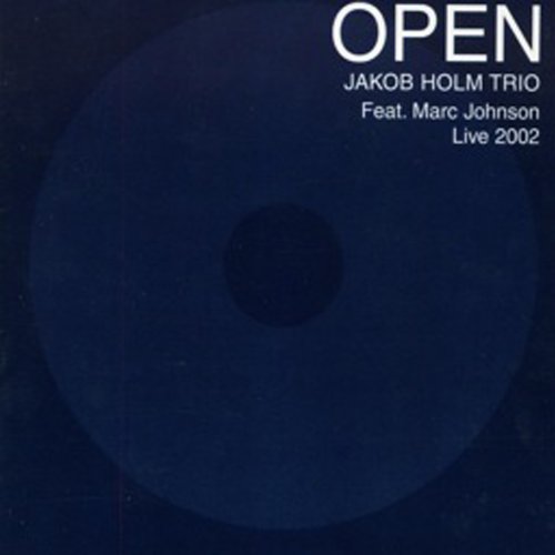 Play Open 2002 (feat. Marc Johnson) by Jacob Holm Trio on Amazon Music
