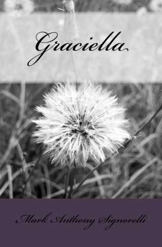 Graciella: Signorelli, Mark Anthony: 9781546561941: Amazon.com: Books