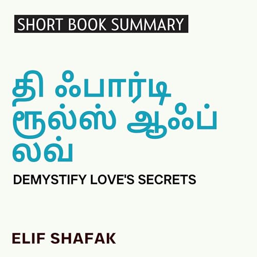 Summary of The Forty Rules of Love (Tamil Edition): Demystify Love's Secrets (Audio Download ...