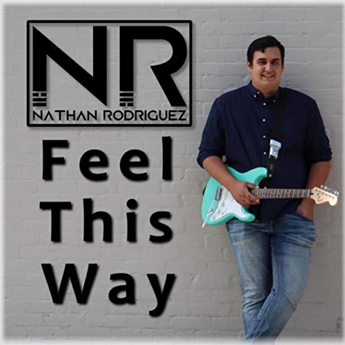 Play Feel This Way by Nathan Rodriguez on Amazon Music Unlimited