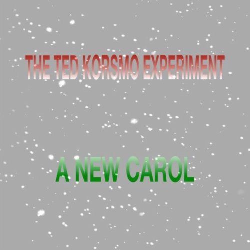 Amazon.com: A New Carol : The Ted Korsmo Experiment: Digital Music