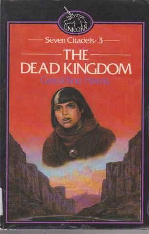 The Dead Kingdom (The seven citadels) by Harris, Geraldine