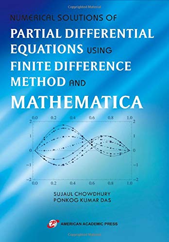 NUMERICAL SOLUTIONS OF PARTIAL DIFFERENTIAL EQUATIONS USING FINITE ...