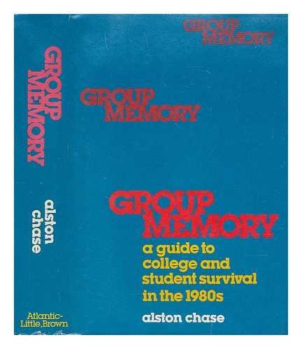Group memory: A guide to college and student survival in the 1980s: Chase, Alston: 9780316138178 ...