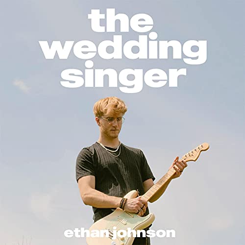 The Wedding Singer de Ethan Johnson en Amazon Music Unlimited