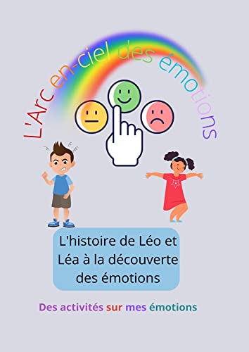 L'arc en ciel des émotions Activités pour mes émotions.: Les aventures ...