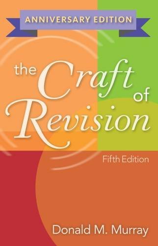 The Craft of Revision, Anniversary Edition by Donald M. Murray (2012-01 ...
