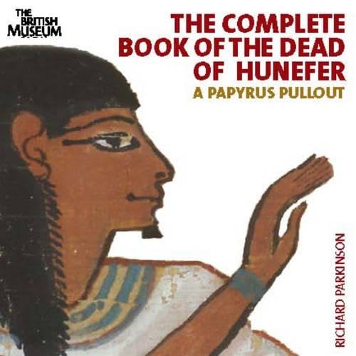 Complete Book of the Dead of Hunefer: A Papyrus Pullout : Parkinson ...