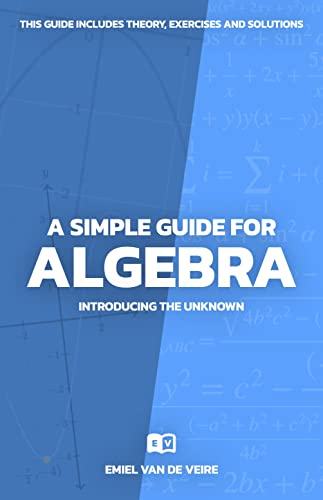 Algebra: Introducing the unknown (Math Series) eBook : Van de Veire ...