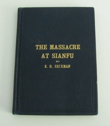 The Massacre at Sianfu and Other Experiences in Connection with the ...