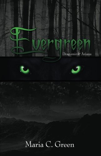 Evergreen: Dragomir & Ariana: Green, Maria C: 9781523859139: Amazon.com ...
