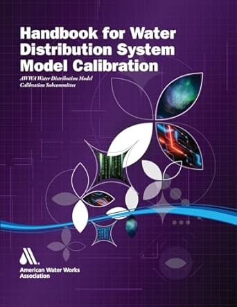 Handbook for Water Distribution System Model Calibration: Buy Online at ...