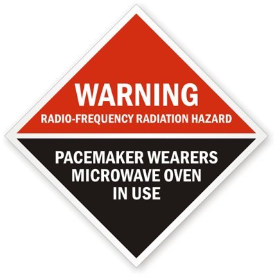 Warning: Radio-Frequency Radiation Hazard Pacemaker Wearers Microwave ...