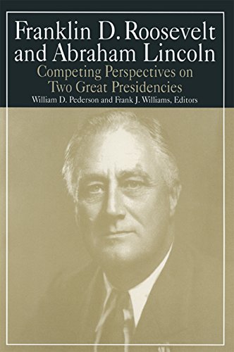Franklin D.Roosevelt and Abraham Lincoln: Competing Perspectives on Two ...