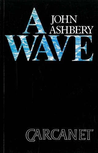 A wave: Poems: John Ashbery: 9780856355479: Amazon.com: Books
