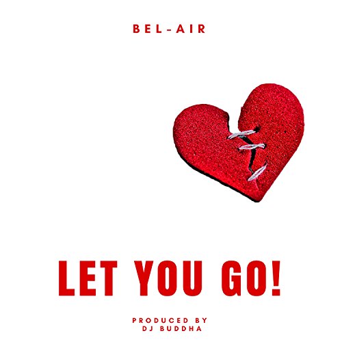 Let You Go! by Bel-Air on Amazon Music - Amazon.com