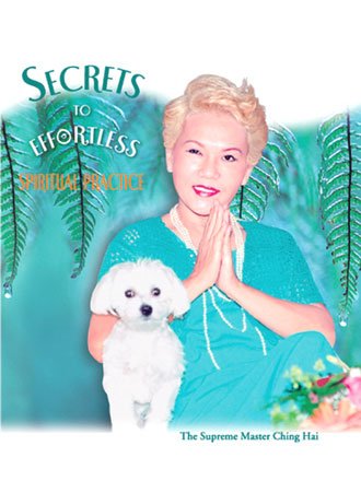 Secrets to Effortless Spiritual Practice: Ching Hai: 9789868106123 ...