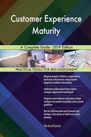 Customer Experience Maturity A Complete Guide - 2019 Edition : Buy Online at Best Price in KSA ...