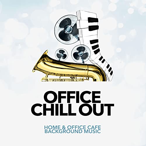 Play Office Chill Out by Home & Office Cafe Background Music on Amazon ...