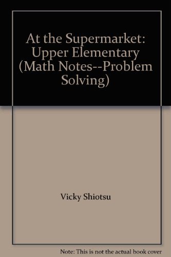 At the Supermarket: Upper Elementary (Math Notes-Problem Solving ...