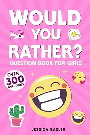 Would You Rather Question Book for Girls: The Fun Silly and Hilarious ...