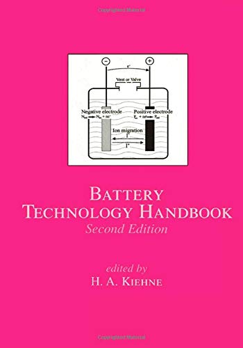 Battery Technology Handbook (Electrical & Computer Engineering): Kiehne ...