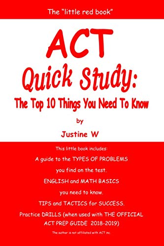 ACT Quick Study: The Top 10 Things You Need to Know: W, Justine ...