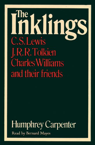 The Inklings: C.S. Lewis, J.R.R. Tolkien, Charles Williams, and Their ...
