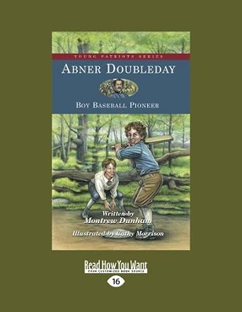 Abner Doubleday: Boy Baseball Pioneer: Dunham, Montrew: 9781458775368 ...