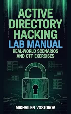 Amazon.com: Active Directory Hacking Lab Manual: Real-World Scenarios ...