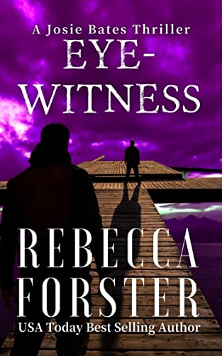 Eyewitness: A Josie Bates Thriller (The Witness Series Book 5) - Kindle ...