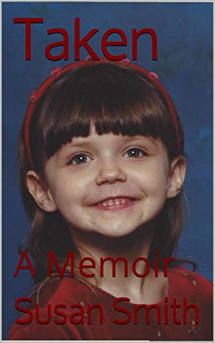 Taken: A Memoir eBook : Smith, Susan: Amazon.in: Books