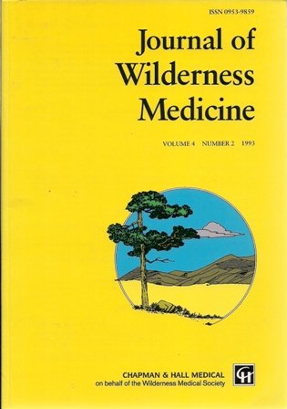 Journal of Wilderness Medicine (Volume 4, Number 2, May, 1993): Paul S ...