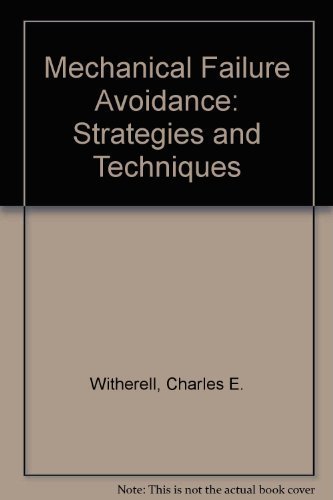 Mechanical Failure Avoidance: Strategies and Techniques: Witherell ...