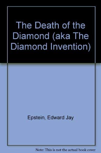 The Death of the Diamond (aka The Diamond Invention): Edward Jay ...