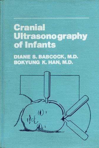 Amazon | Cranial Ultrasonography of Infants | Babcock, Diane, Han, B.K ...