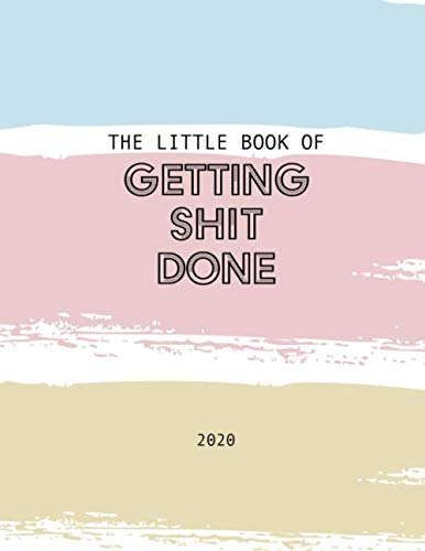 Amazon.com: The Little Book Of Getting Shit Done: 2020 Diary, Monthly ...