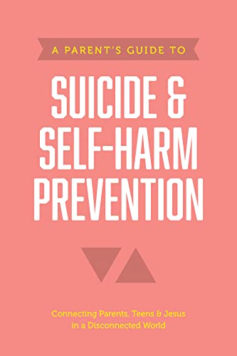 A Parent’s Guide to Suicide & Self-Harm Prevention (Axis Book 14) eBook ...