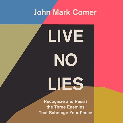 Amazon.com: Live No Lies: Recognize and Resist the Three Enemies That ...
