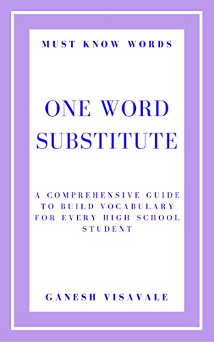 One Word Substitute: Must know word substitutes for every high school ...